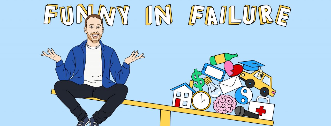 Funny in Failure | A podcast that explores the deeper side of comedy